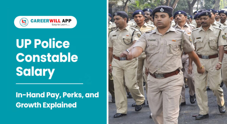 UP Police Constable Salary 2025 – Pay, Benefits & Career Growth